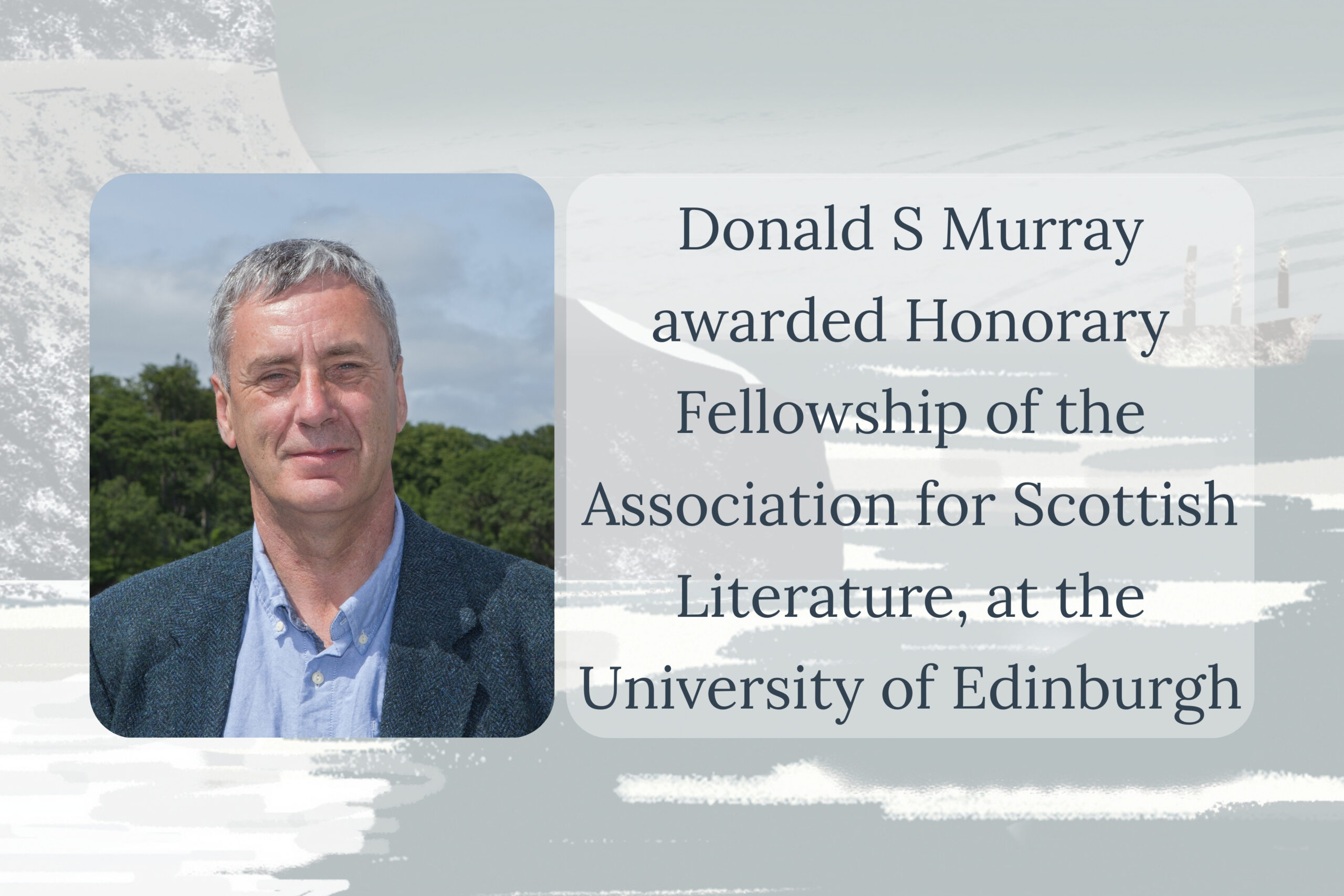 Donald S Murray awarded Honorary Fellowship of the Association for ...